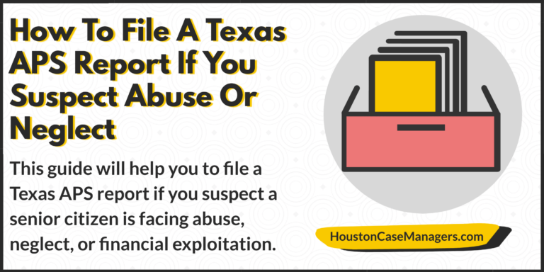 How To File A Texas APS Report If You Suspect Abuse Or Neglect